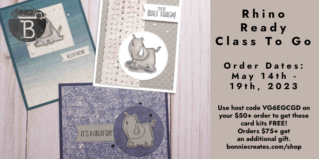 Rhino Ready: this week's class to go - Bonnie Sanche - Stampin' Up ...