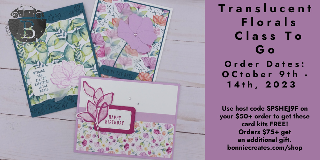 Quick and Easy Translucent Florals Birthday Card - Bonnie Sanche ...
